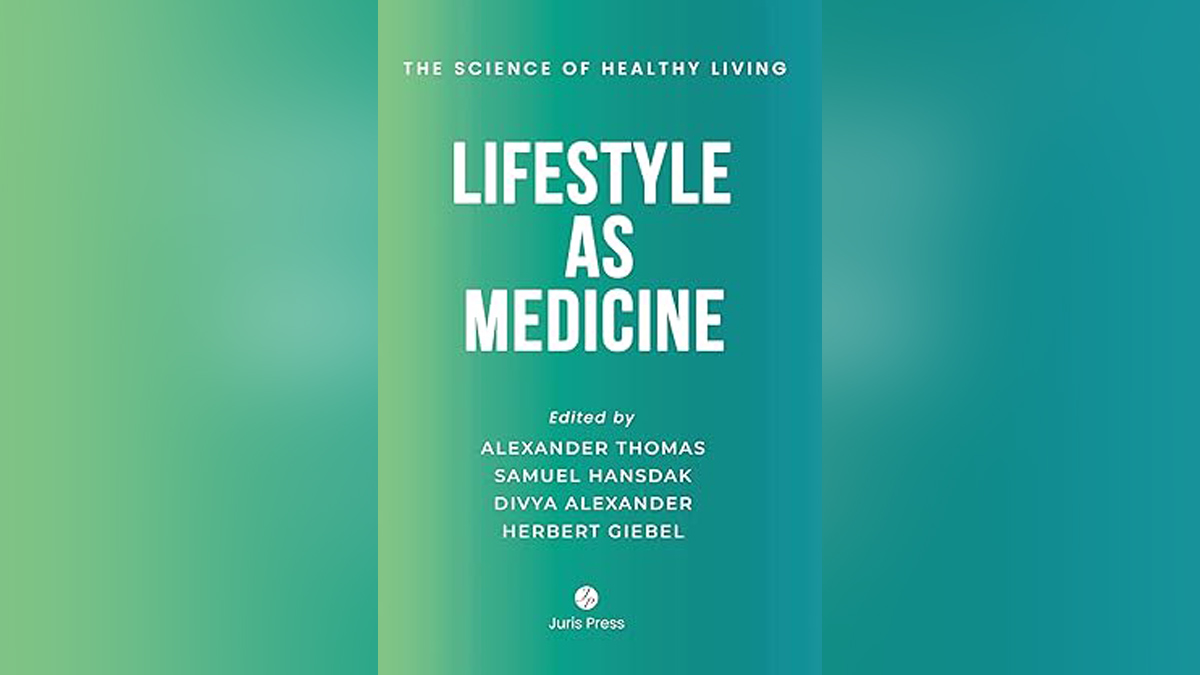 New book 'Lifestyle As Medicine' offers holistic approach to health and ...